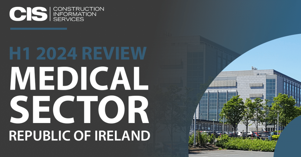 CIS Medical Sector Review – H1 2024 – Construction Information Services ...